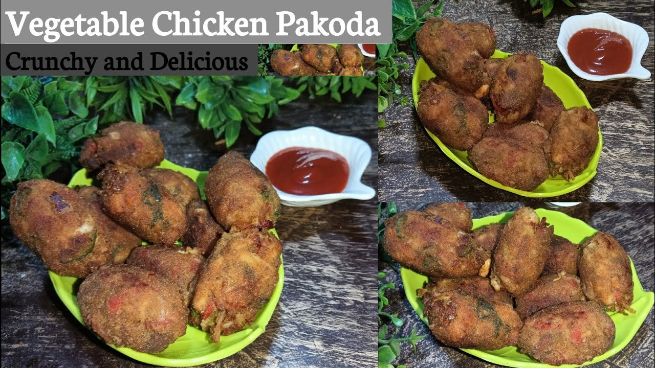 Vegetable Chicken Pakoda || Crispy Chicken Pakoda Recipe || Ramadan and ...