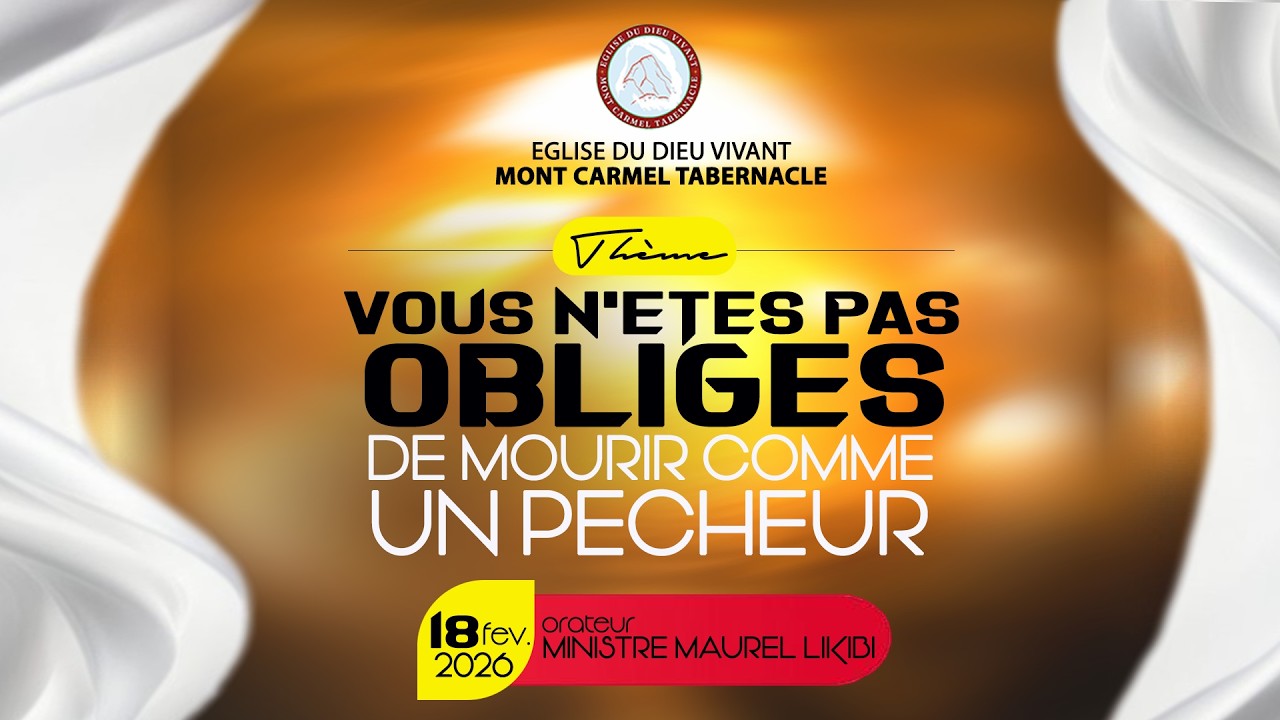 18-02-2026 | VOUS N'ETES PAS OBLIGES DE MOURIR PECHEUR | Ministre ...