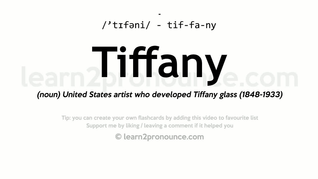Tiffany pronunciation and definition - YouTube