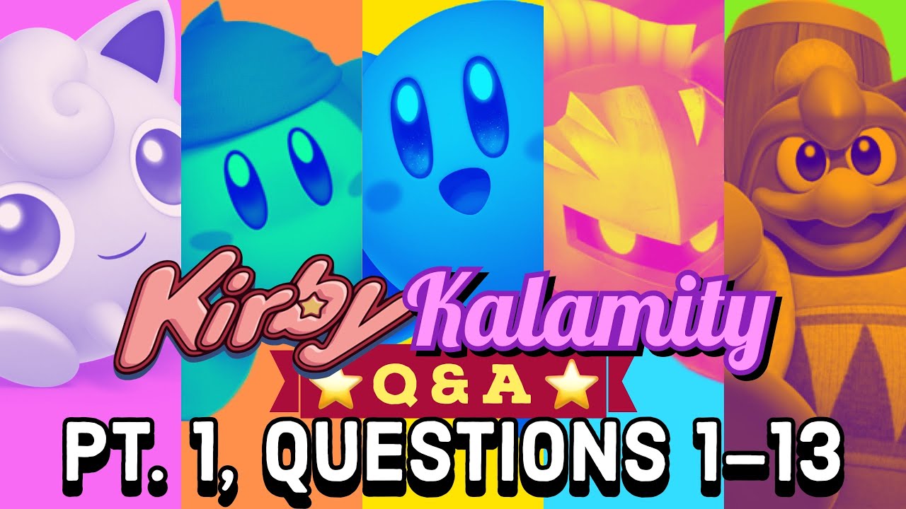 Kirby Kalamity Q&A: Pt. 1, Questions 1–13 - YouTube