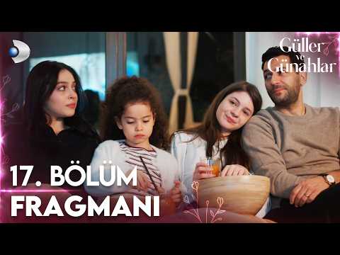 Güller ve Günahlar 17. Bölüm Fragmanı | “Yeniden çevremizde, birlik olma zamanı.”