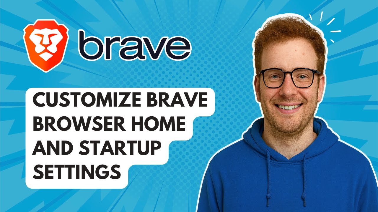 Customize Brave Browser Home and Startup Settings [2025 Guide] - YouTube