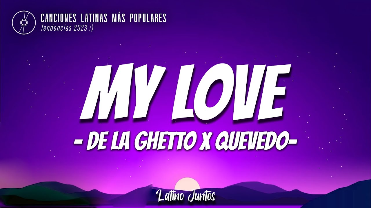 DE LA GHETTO X QUEVEDO - MY LOVE (Letra\Lyrics) - YouTube
