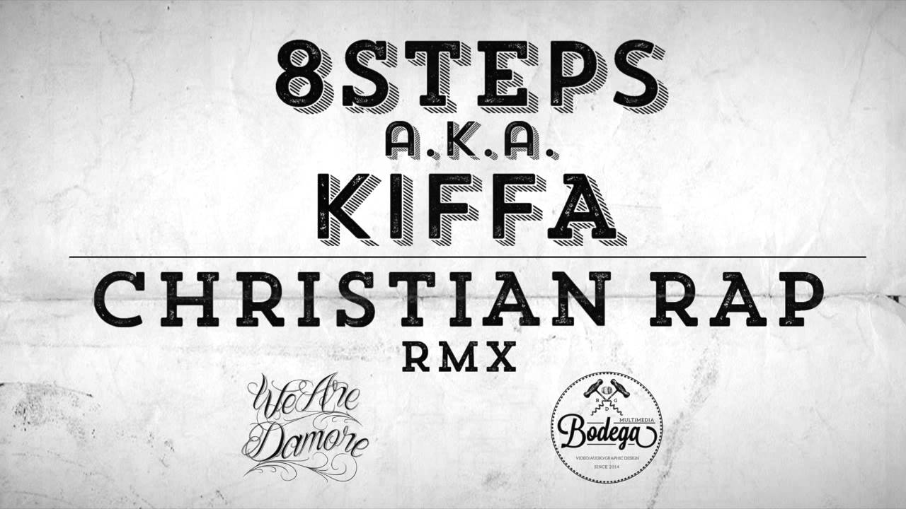 8steps aka KIFFA - Christian Rap RMX - YouTube