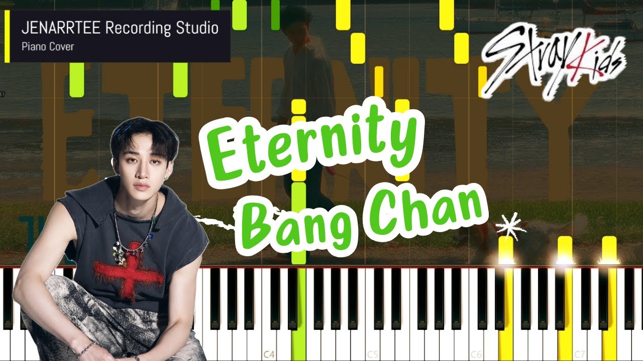 Bang Chan (Stray Kids) 'Eternity' Piano Cover - YouTube