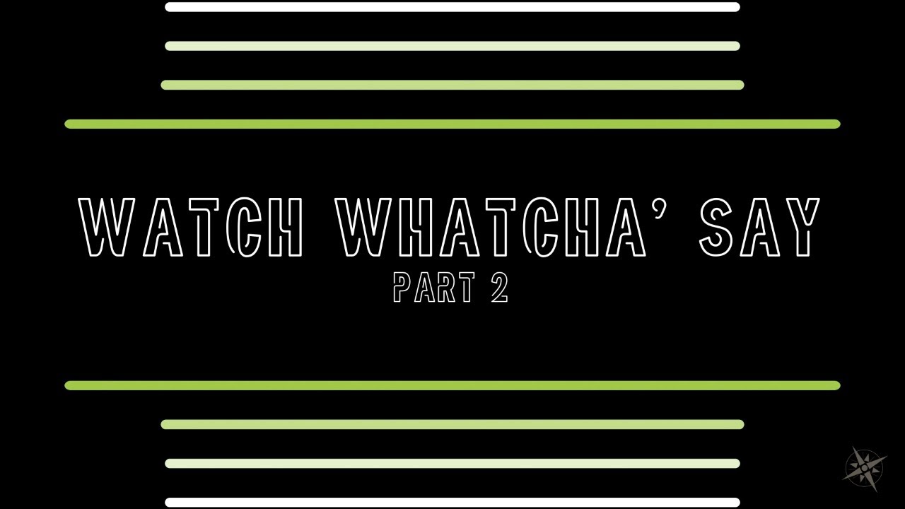 Watch Whatcha' Say (Part 2) - YouTube