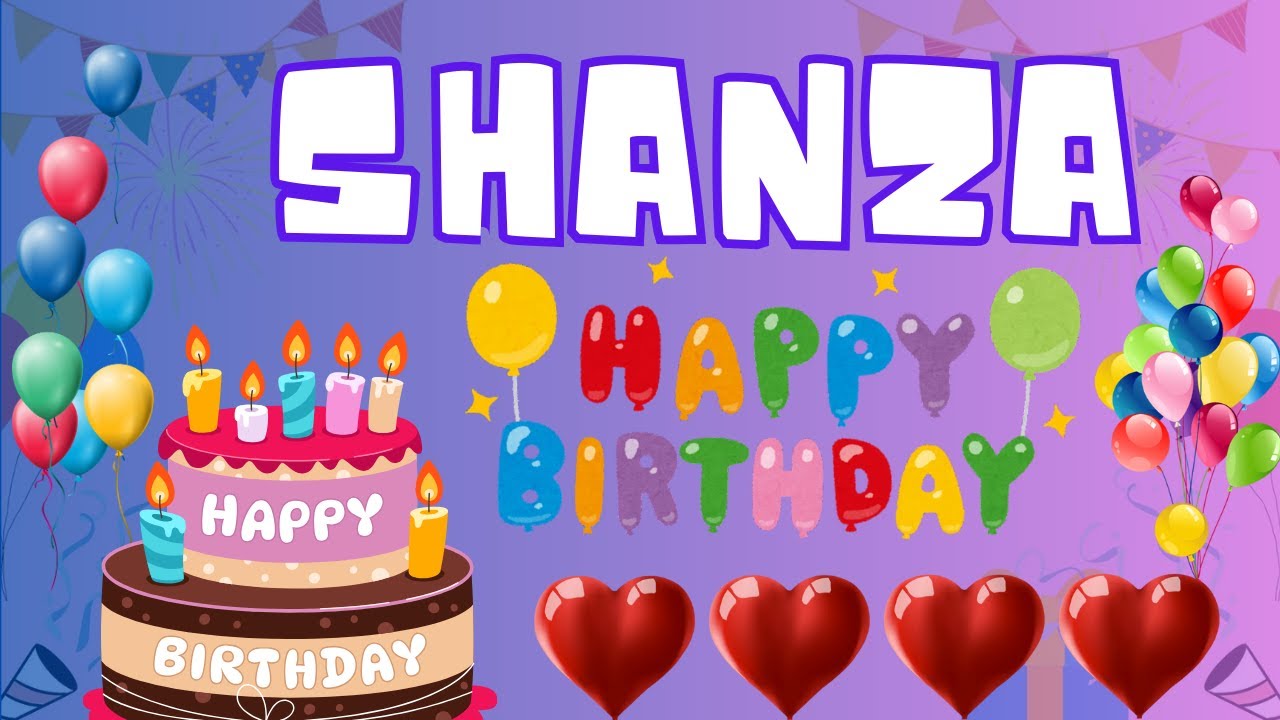 Happy Birthday Shanza, Birthday of Shanza, Best Birthday Wishes - YouTube