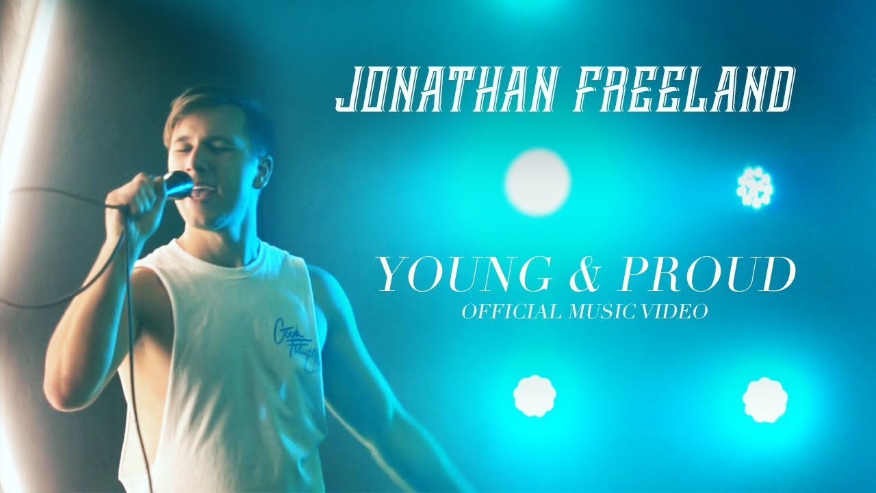 Jonathan Freeland - Young And Proud (Official Music Video) - YouTube
