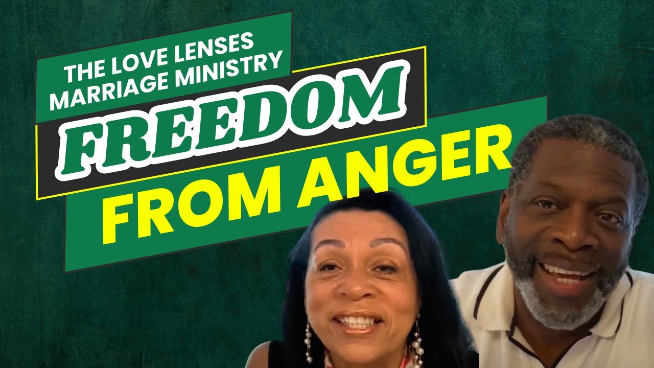 The Love Lenses Marriage Ministry - Freedom From Anger // Part 1 - YouTube