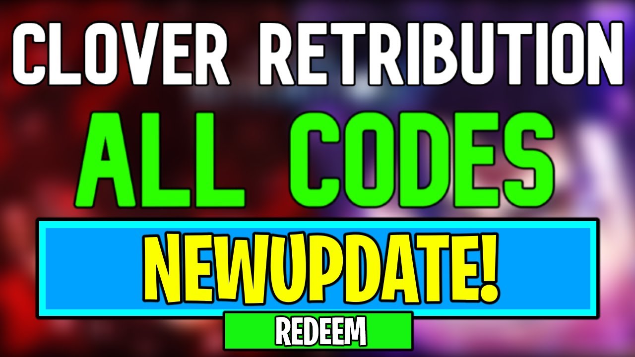 New Clover Retribution Codes | Roblox Clover Retribution Codes (July ...