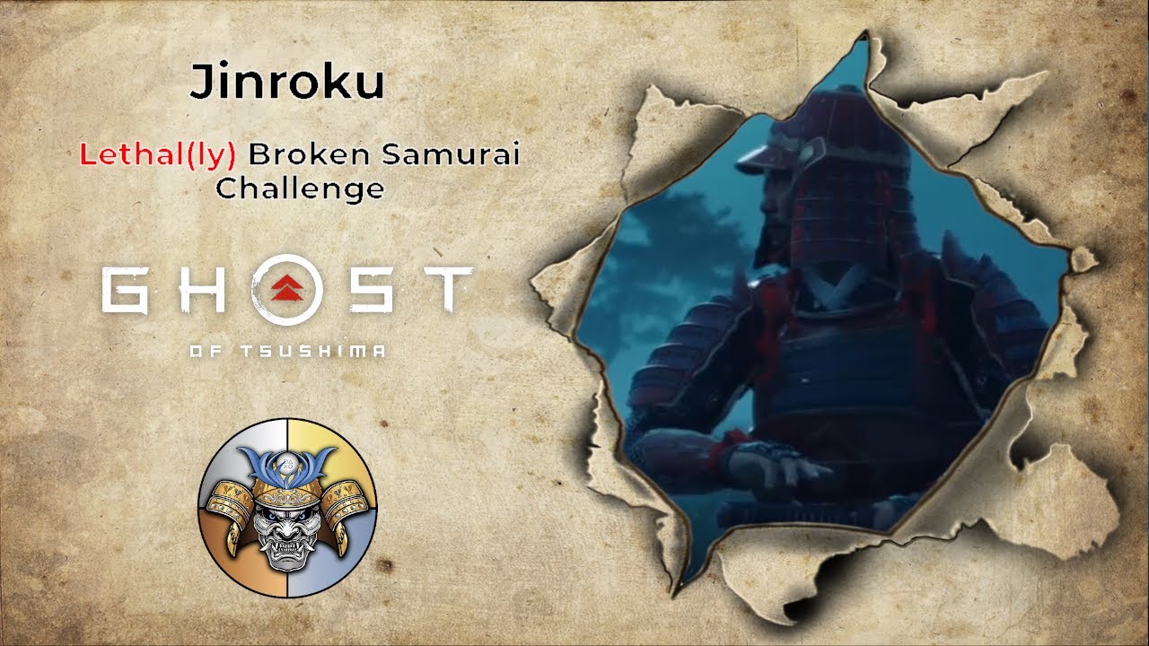 Jinroku - Lethal(ly) Broken Samurai Challenge - Ghost of Tsushima - YouTube