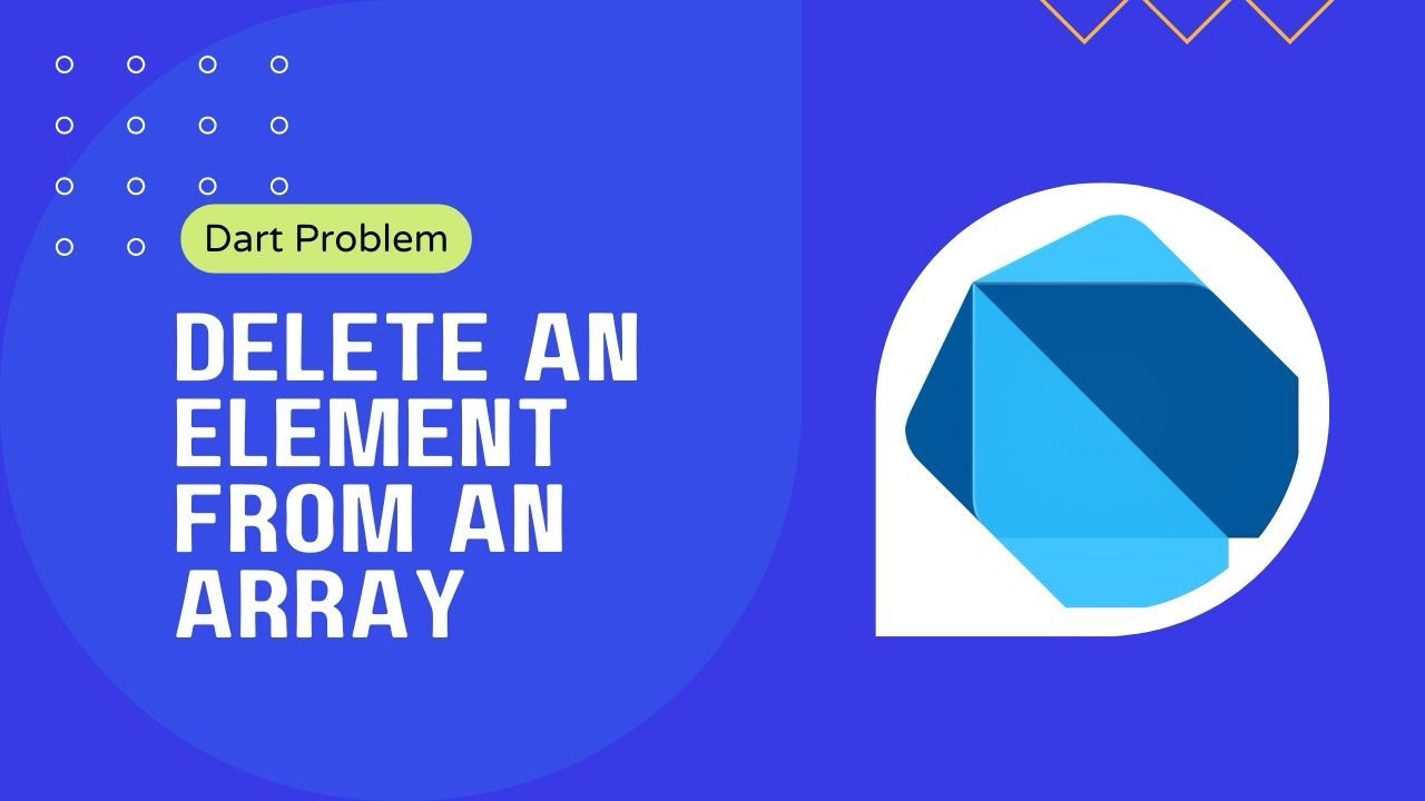 Dart Programing Problem Solving Dart Program To Delete An Element From 4092