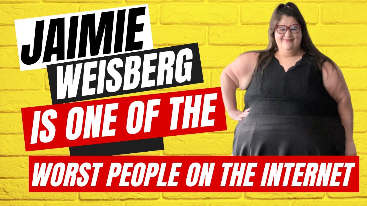 Jaimie Weisberg Is One of the Worst People on the Internet - YouTube