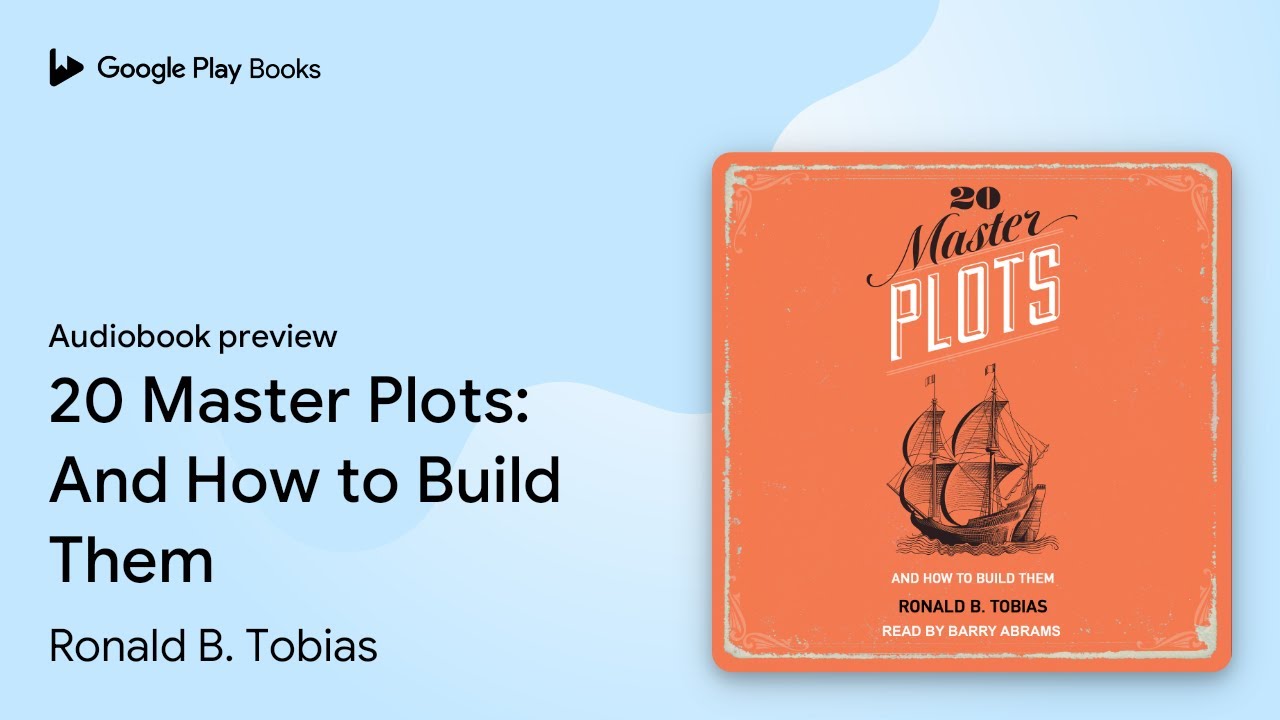 20 Master Plots: And How to Build Them by Ronald B. Tobias · Audiobook ...
