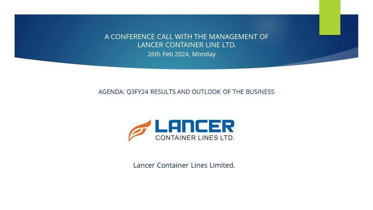 Lancer Container Lines Limited : Q3FY24 Results And Outlook Of The ...
