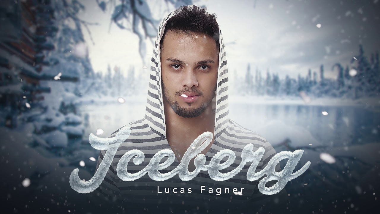 Lucas Fagner- Iceberg - YouTube