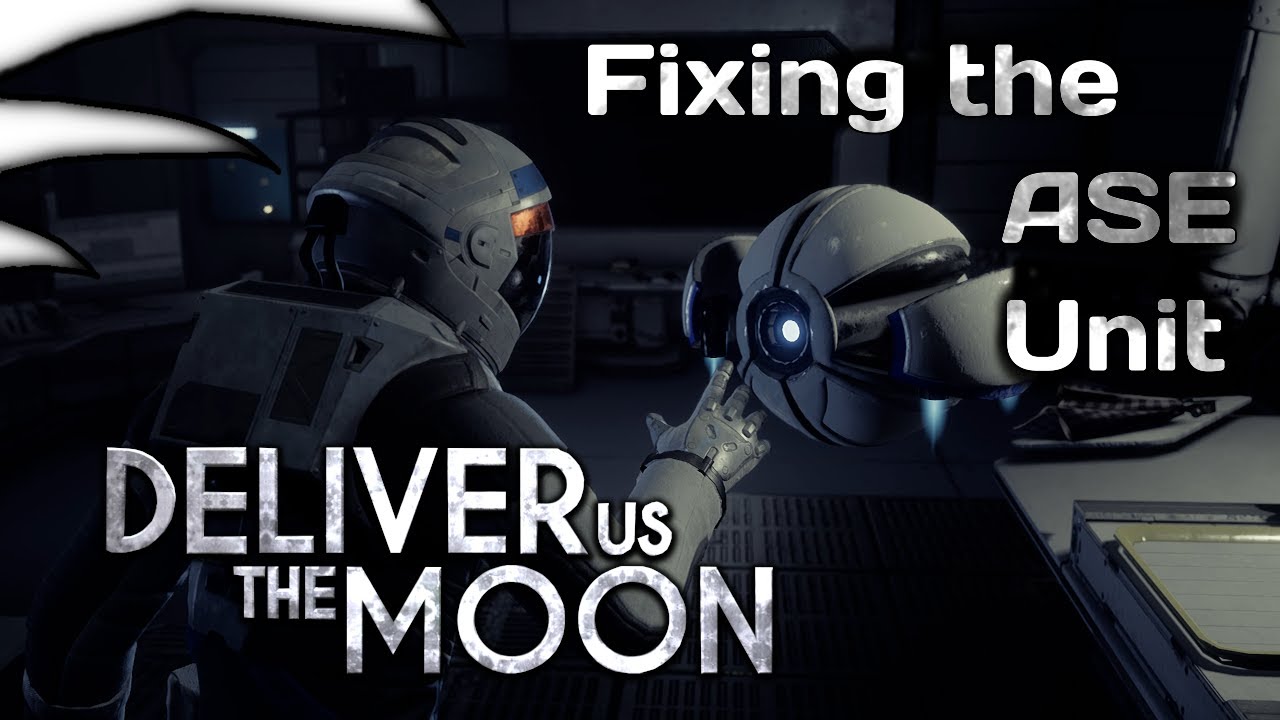 FIXING THE ASE UNIT | Deliver us the Moon - YouTube