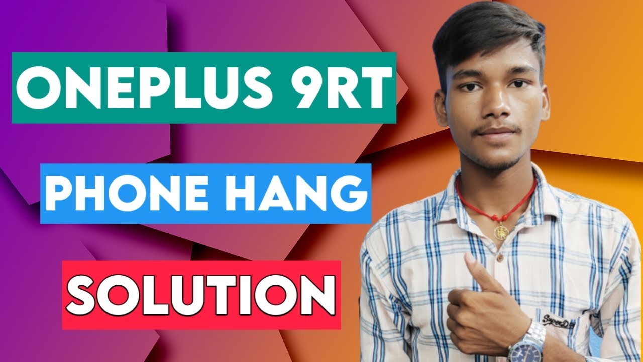 How To Solve OnePlus 9RT Hang Problem | OnePlus Mobile Hang Problem ...