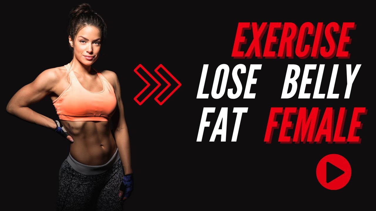 Best exercises to lose belly fat female | Easy exercise for weight loss ...