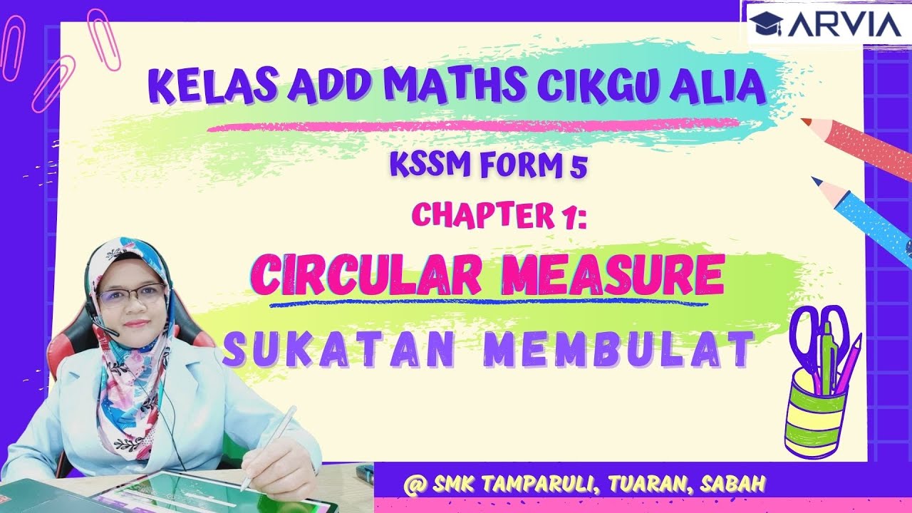 #ArviaClass PART 1: CIRCULAR MEASURE / SUKATAN MEMBULAT ADD MATHS KSSM ...
