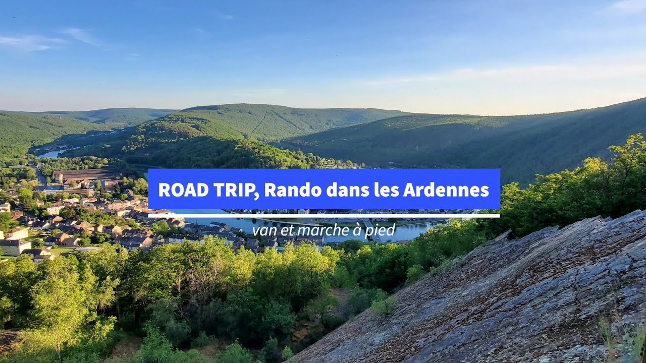 Road Trip, Rando dans les Ardennes - YouTube