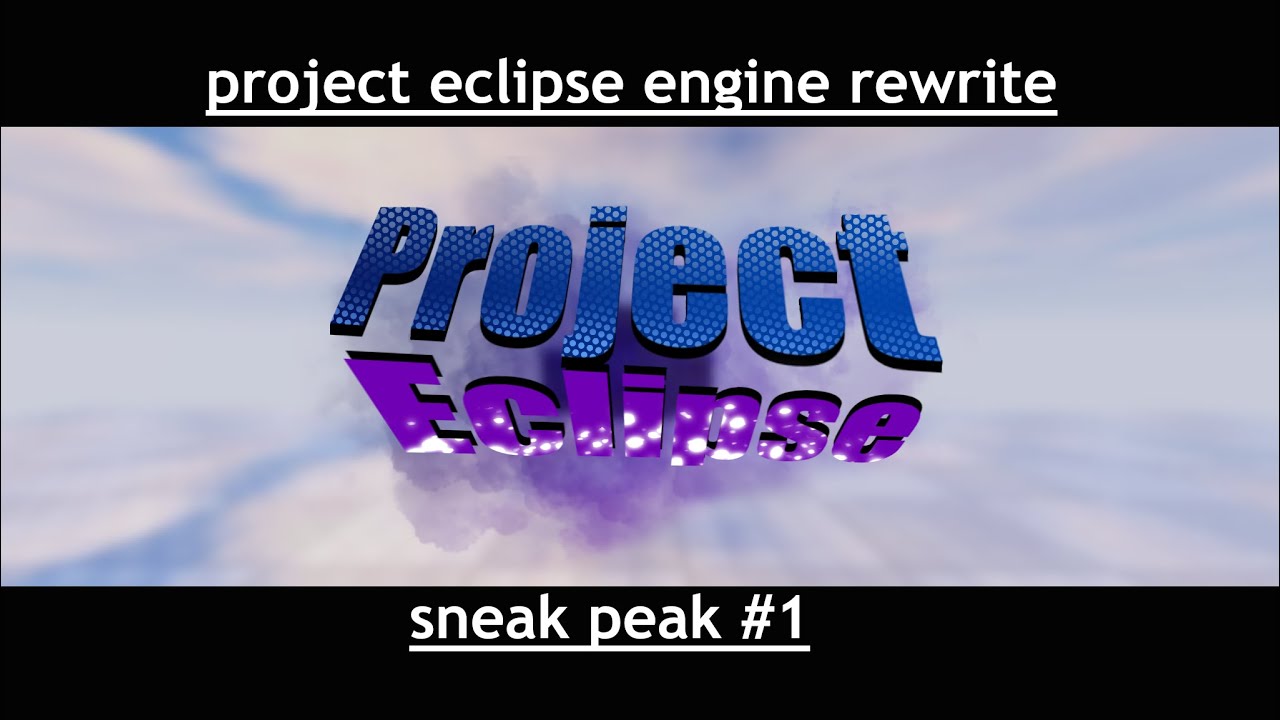 Project: Eclipse | Engine Rewrite Sneak Peak #1 - YouTube