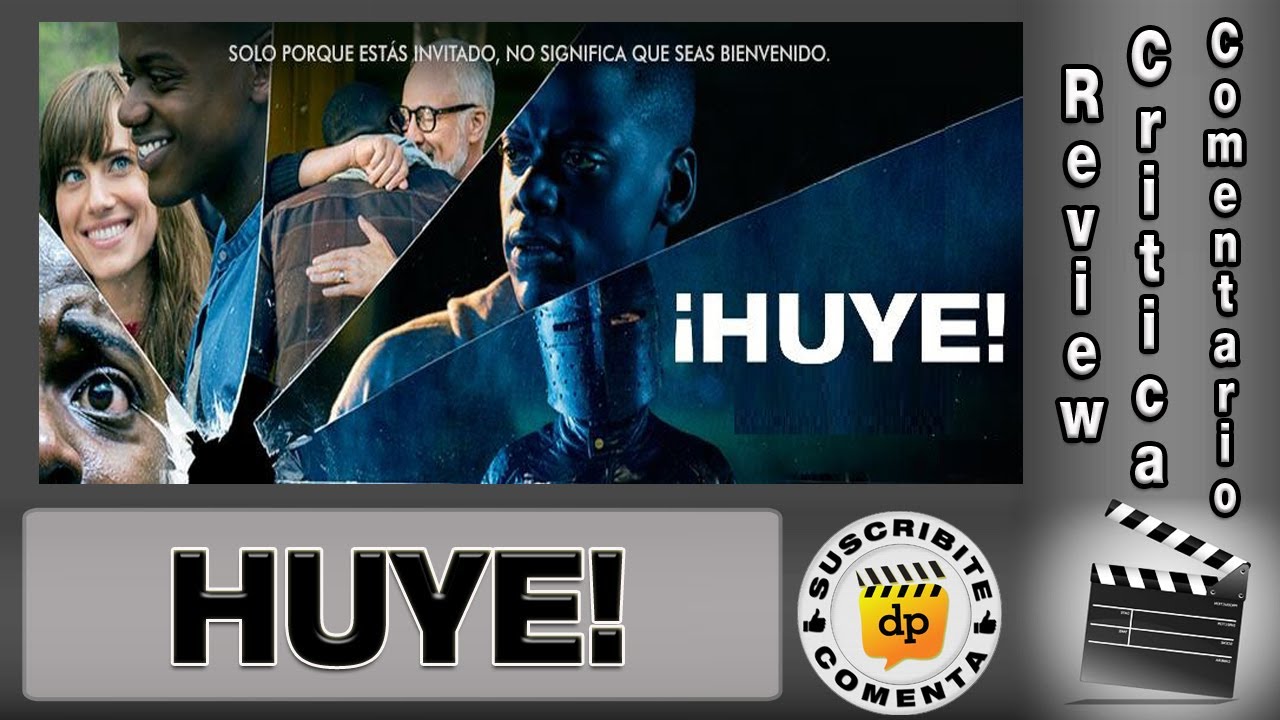 HUYE ! / Get out - comentario / review / reseña / opinión / critica de ...