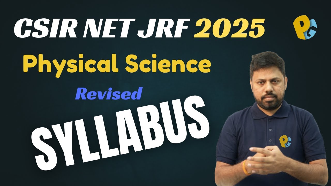 CSIR NET JRF 2025 Physical Science Revised Syllabus and Important ...