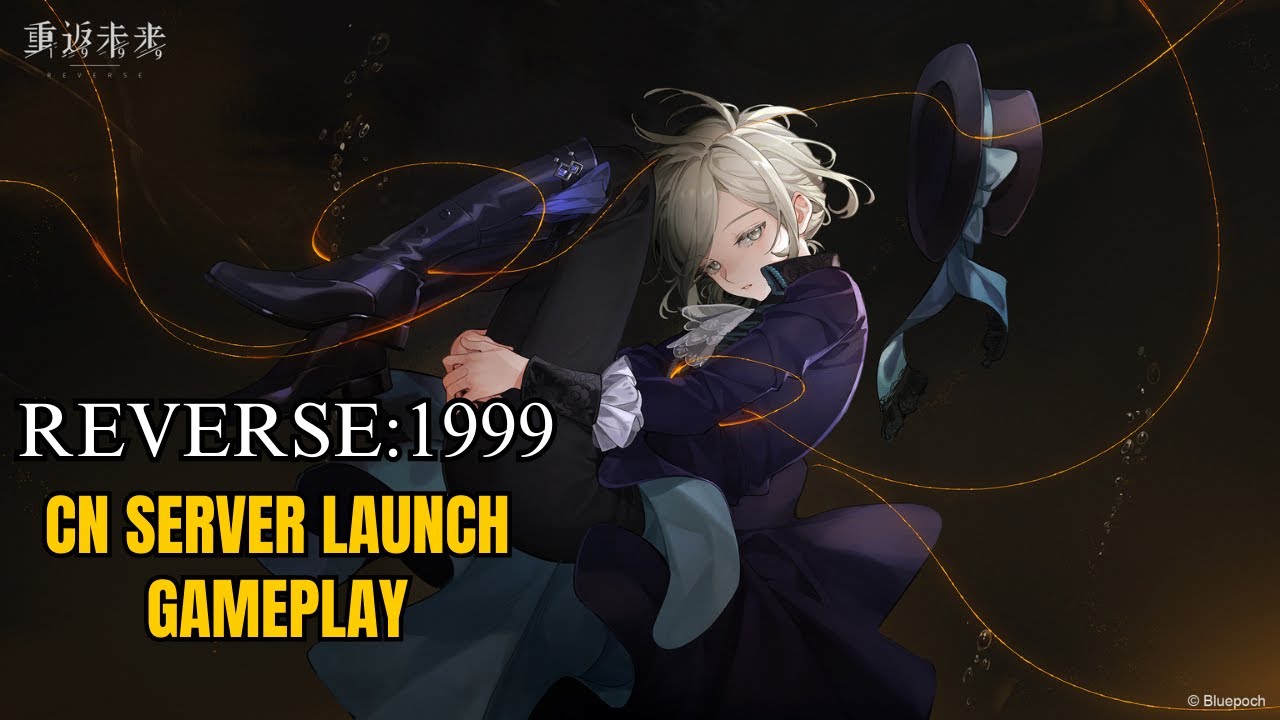 CN Server Launch: "Reverse:1999" First Impression Gameplay - WOW! - YouTube