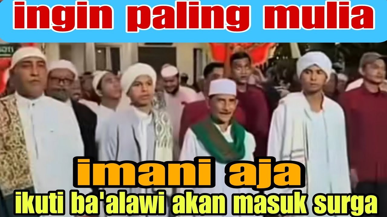 BA'ALAWI DI JAMIN MASUK SURGA‼️ KARAKTER BA'ALAWI PALING MULIA - YouTube