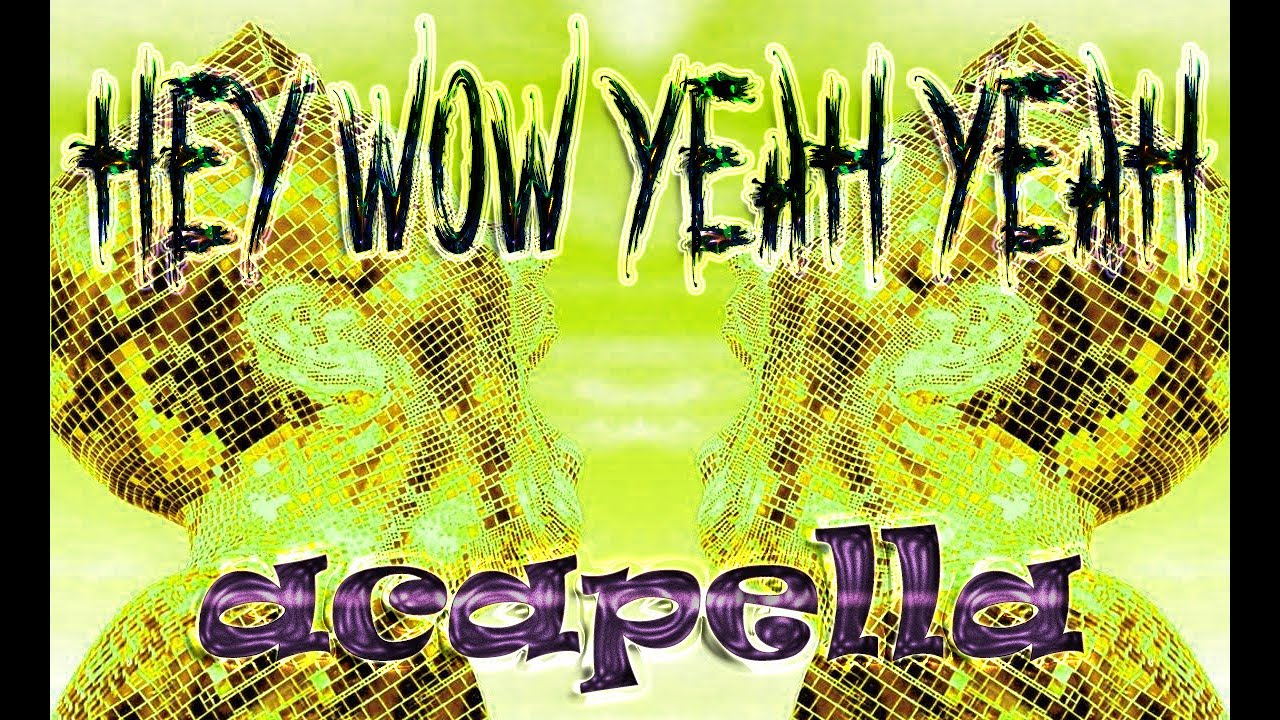 Robbie Williams - Hey Wow Yeah Yeah (Acapella) - YouTube