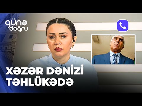 Günə doğru | Xəzər dənizi təhlükədə: dənizin çirklənməsi ekosistemə nə kimi ziyan vurur?