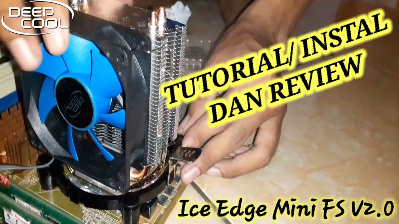 Tutorial Cara/ Instal DEEPCOOL Ice Edge Mini FS V2.0 CPU Cooler - YouTube