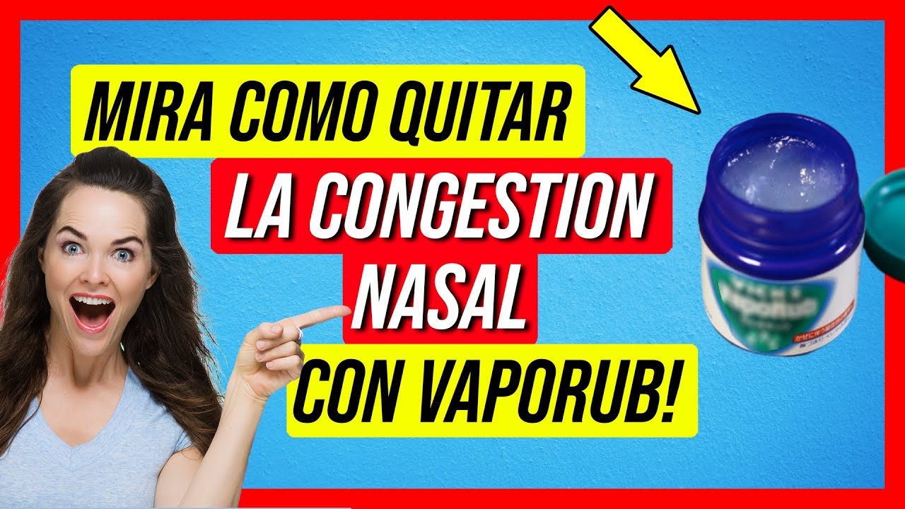 👉 Como DESCONGESTIONAR la NARIZ con VAPORUB | Como QUITAR la CONGESTION ...