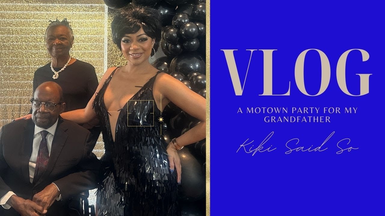 Happy Birthday Daddy | A Motown Themed Party for my Grandad | Kiki Said ...