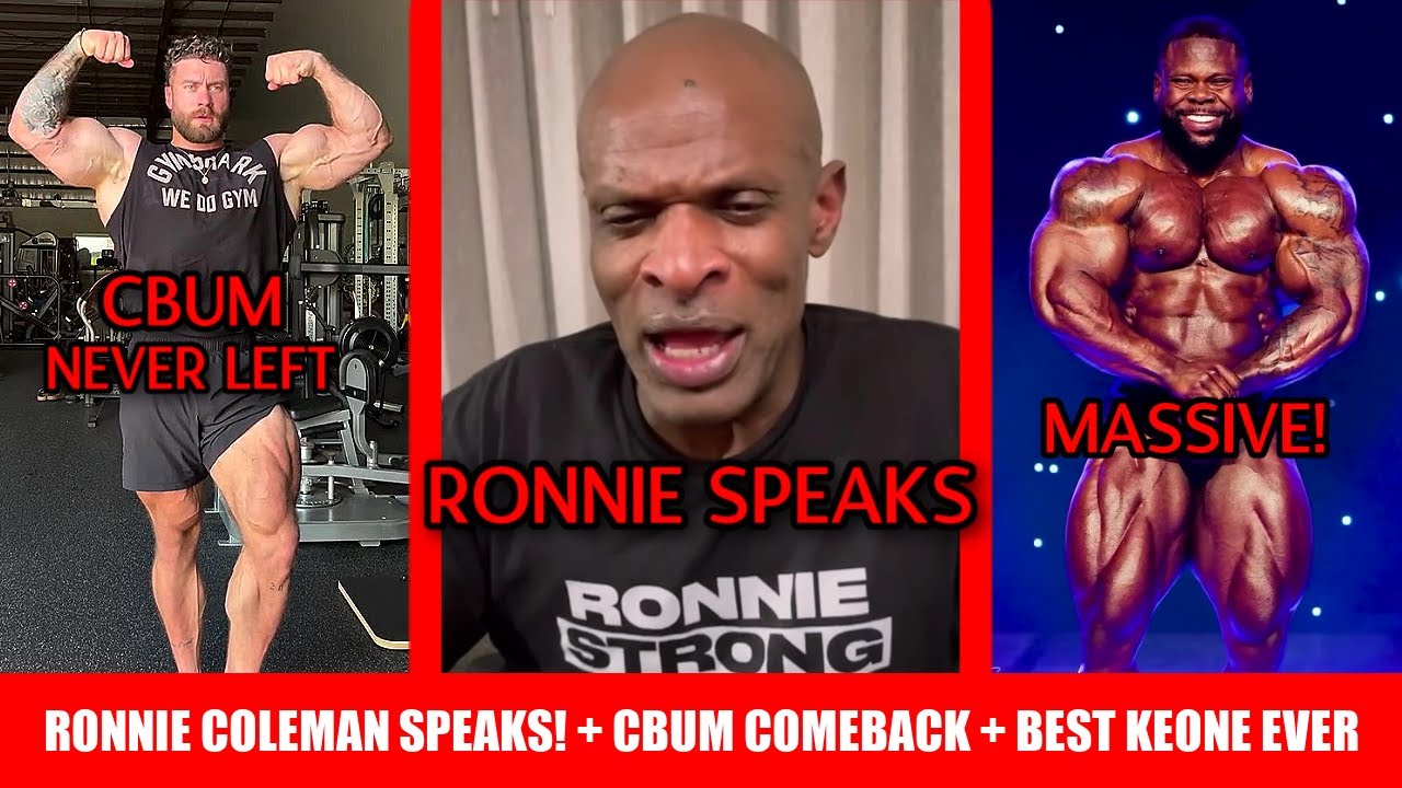 Ronnie Coleman Speaks after Weeks in Hospital + CBum Never Really ...
