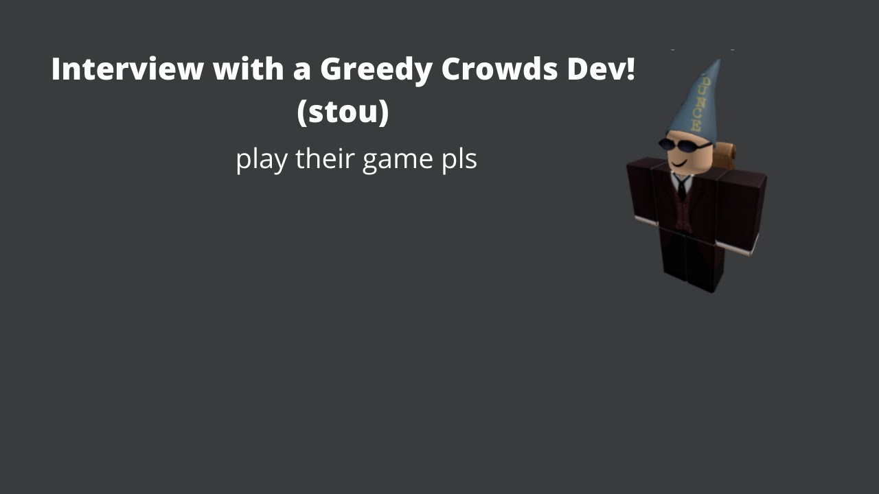 Interviewing a Greedy Crowd developer! (stou) - YouTube