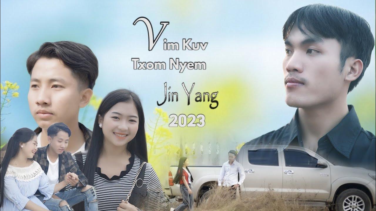 Vim kuv txom nyem - Jin Yang ( Officail MV ) 2023 - YouTube