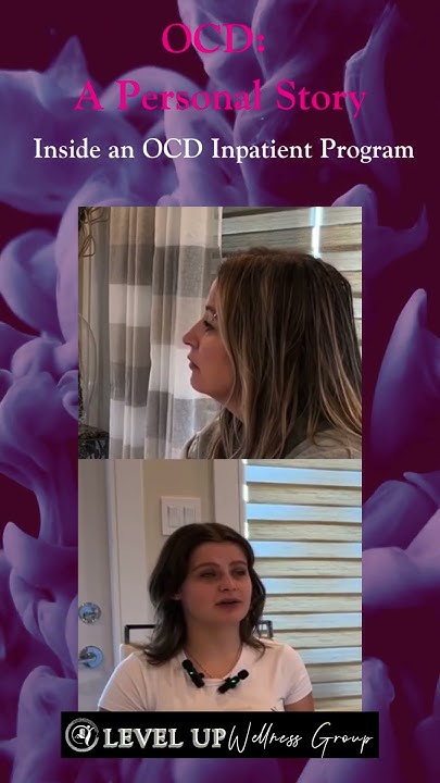 OCD: A Personal Story; Ep. 4 Inside an OCD Inpatient Program - YouTube