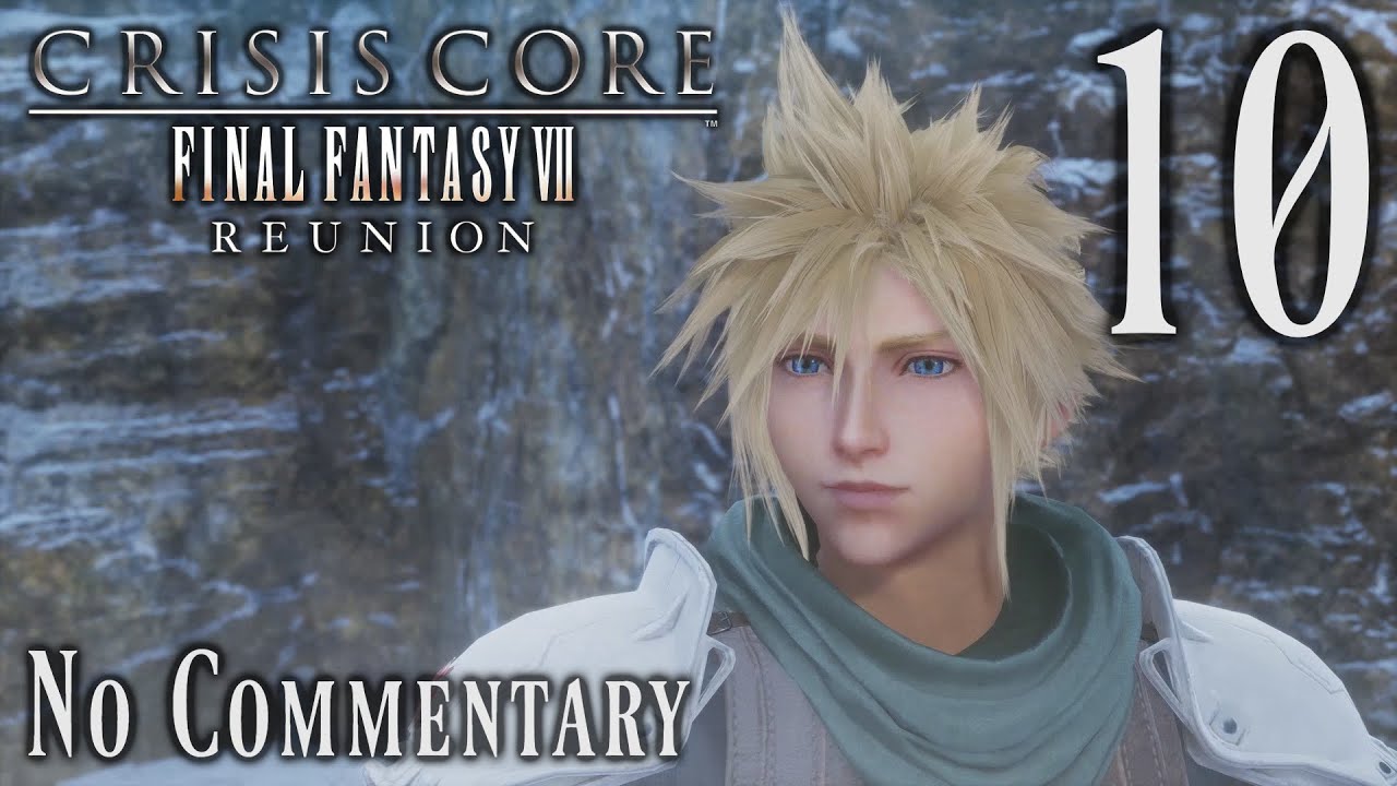 Crisis Core Reunion: Ep.10: Chapter 5, Part 3 - Cloud + Clash with Genesis and Angeal : RTP ...