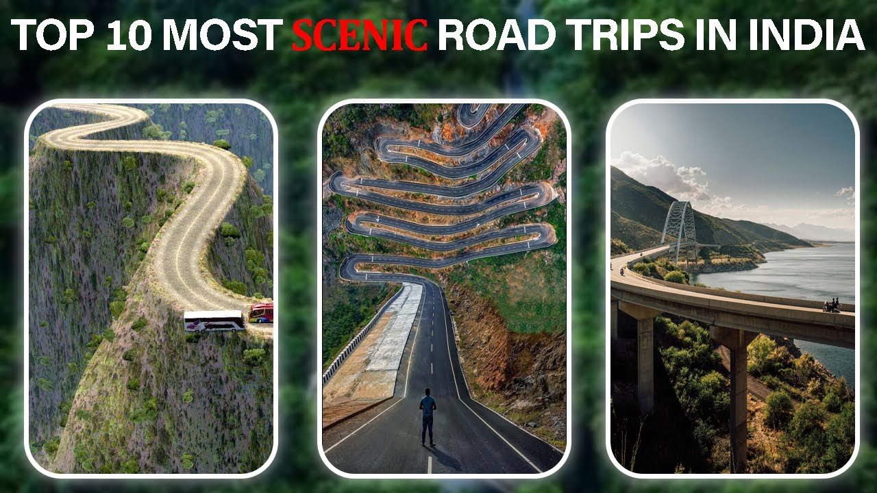 Top 10 Scenic Road Trips in India! | Best Driving Routes | Breathtaking ...