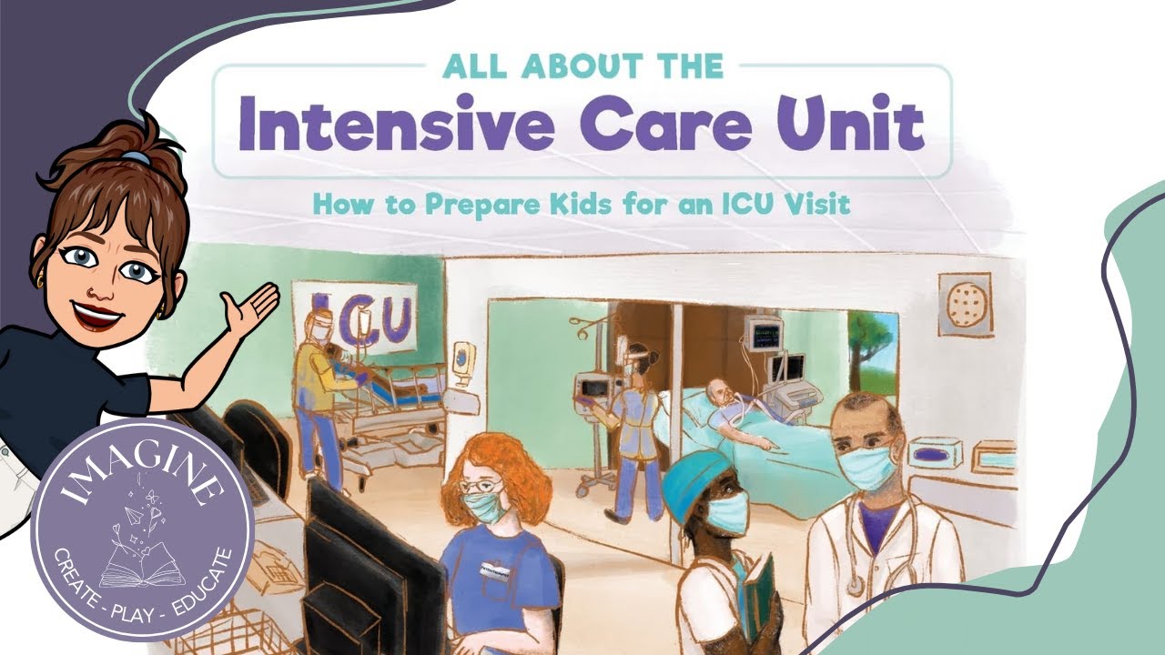 All About the Intensive Care Unit 🏥 (read aloud children's book) - YouTube