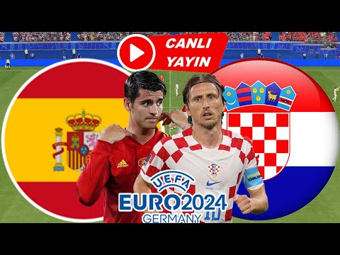 İSPANYA HIRVATİSTAN MAÇI CANLI İZLE