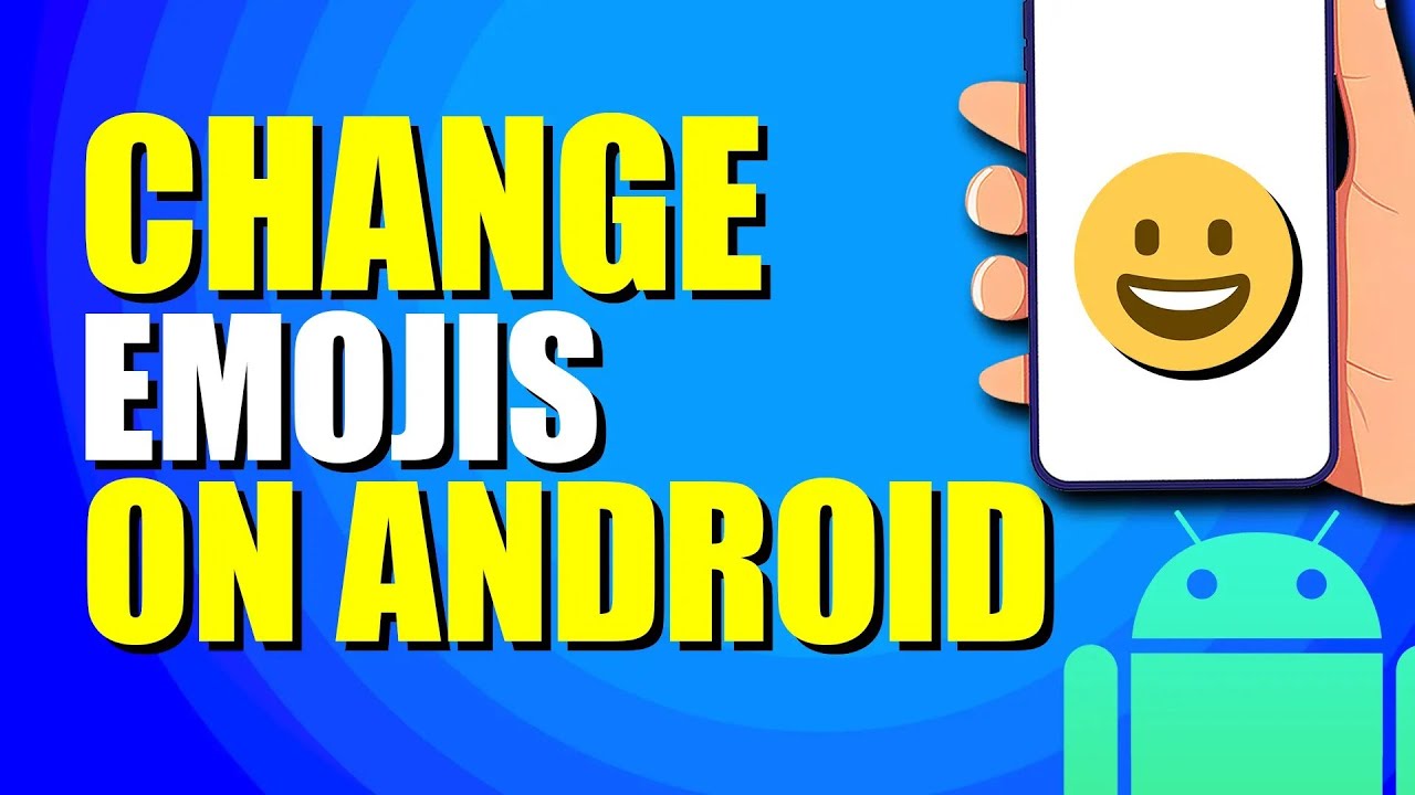 How To Change Emojis On Android (Step-by-Step Method) - YouTube