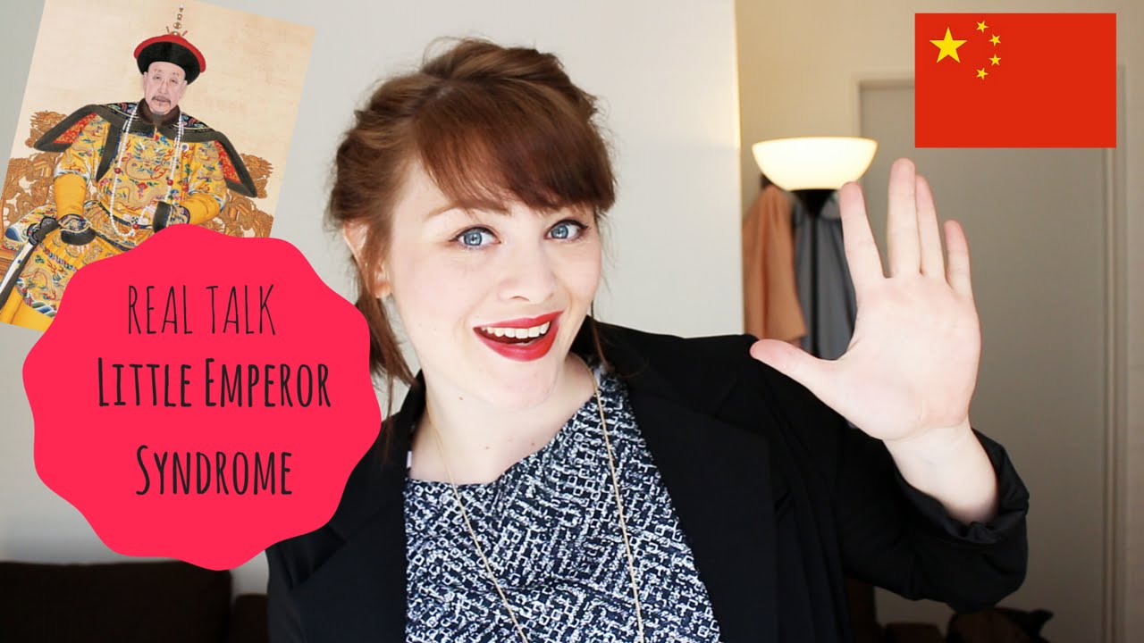 REAL TALK: Little Emperor Syndrome (China) // 中国独生女的问题 - YouTube