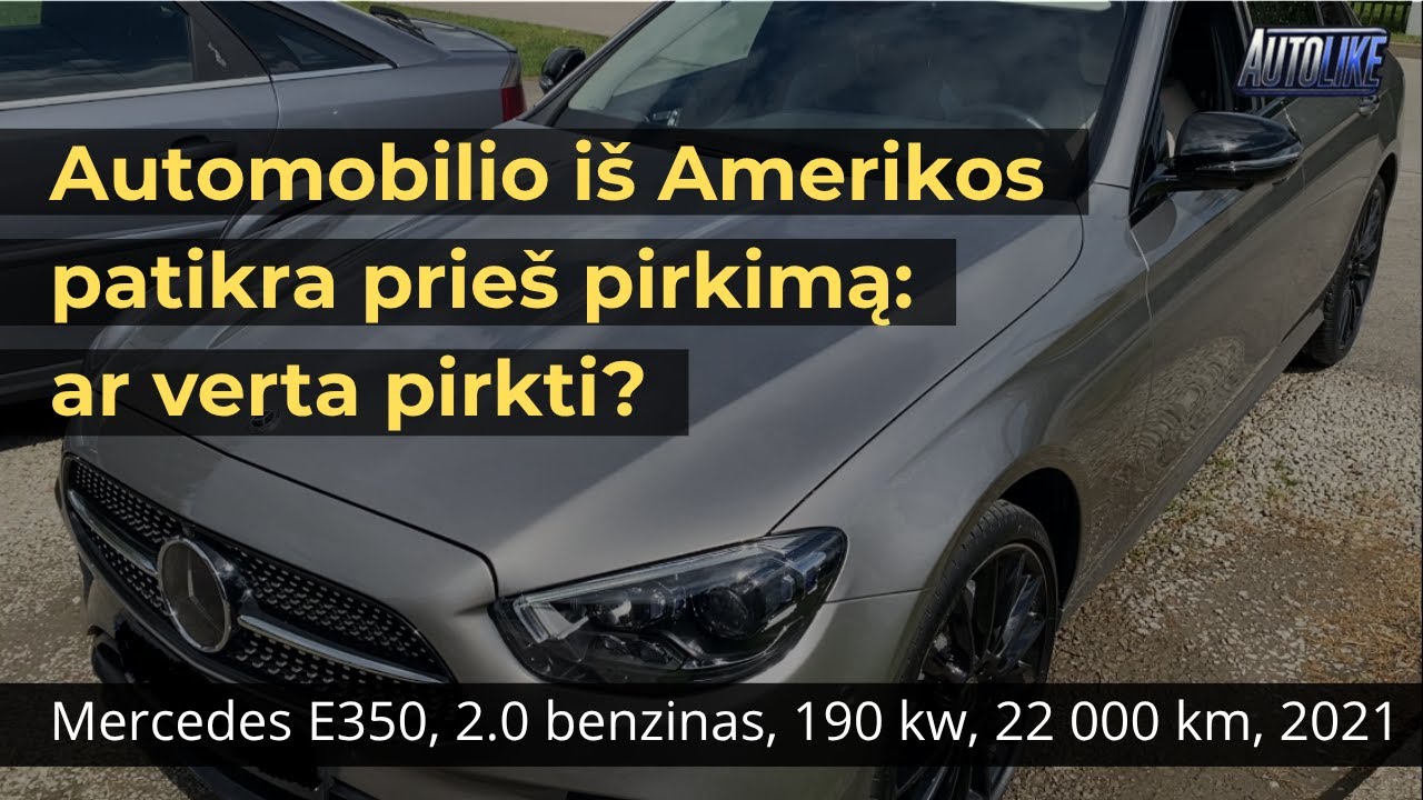 AUTOMOBILIO PATIKRA PRIEŠ PIRKIMĄ. Mercedes E350, 2.0 benzinas, 190 kw ...