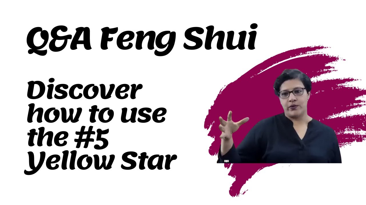Expert Q&A: Managing the #5 Yellow Star in Feng Shui - YouTube