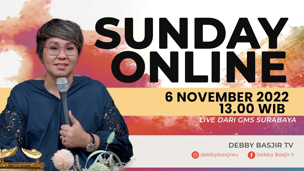 SUNDAY ONLINE- 06/11/22 - pk 13.00 WIB - PS. DEBBY BASJIR # ...
