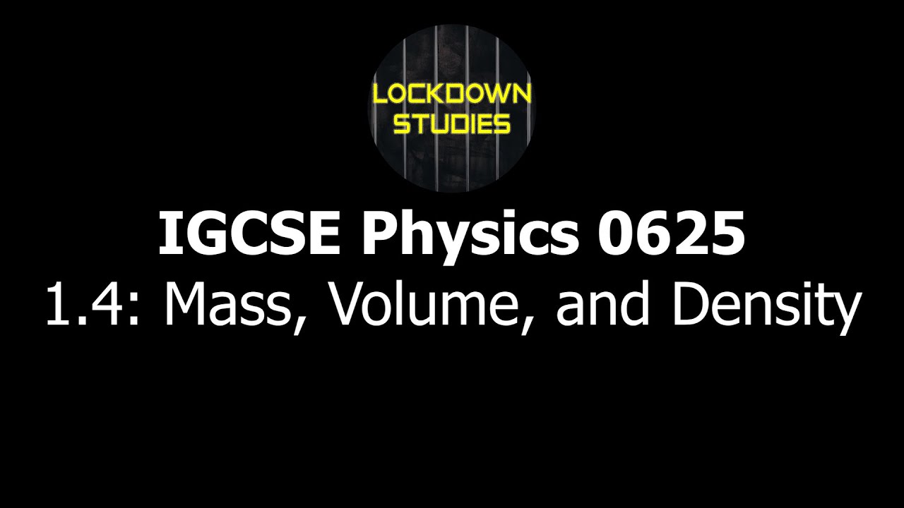 Mass, Volume, and Density (IGCSE Physics 0625, Section 1.4) - YouTube