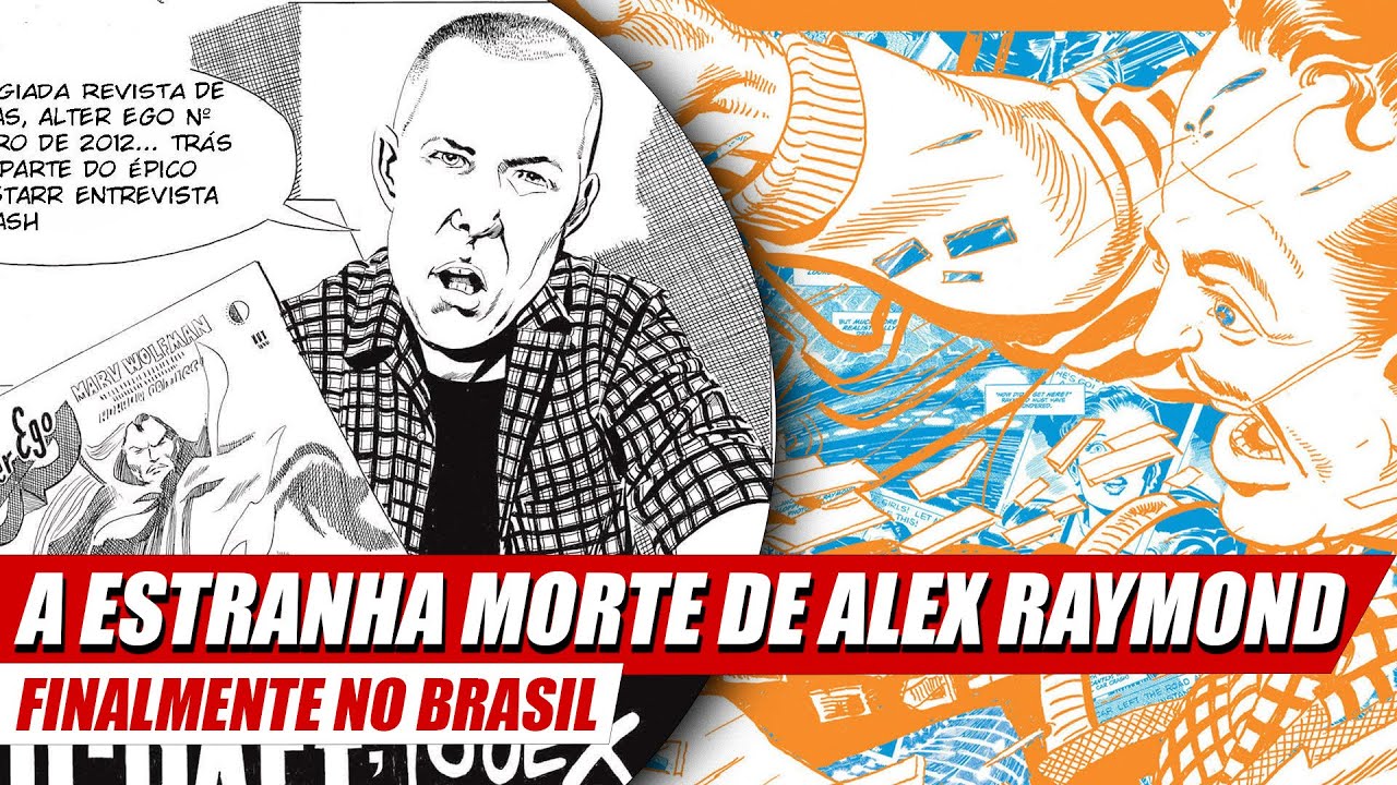 A Estranha Morte de Alex Raymond - Um registro histórico! - YouTube